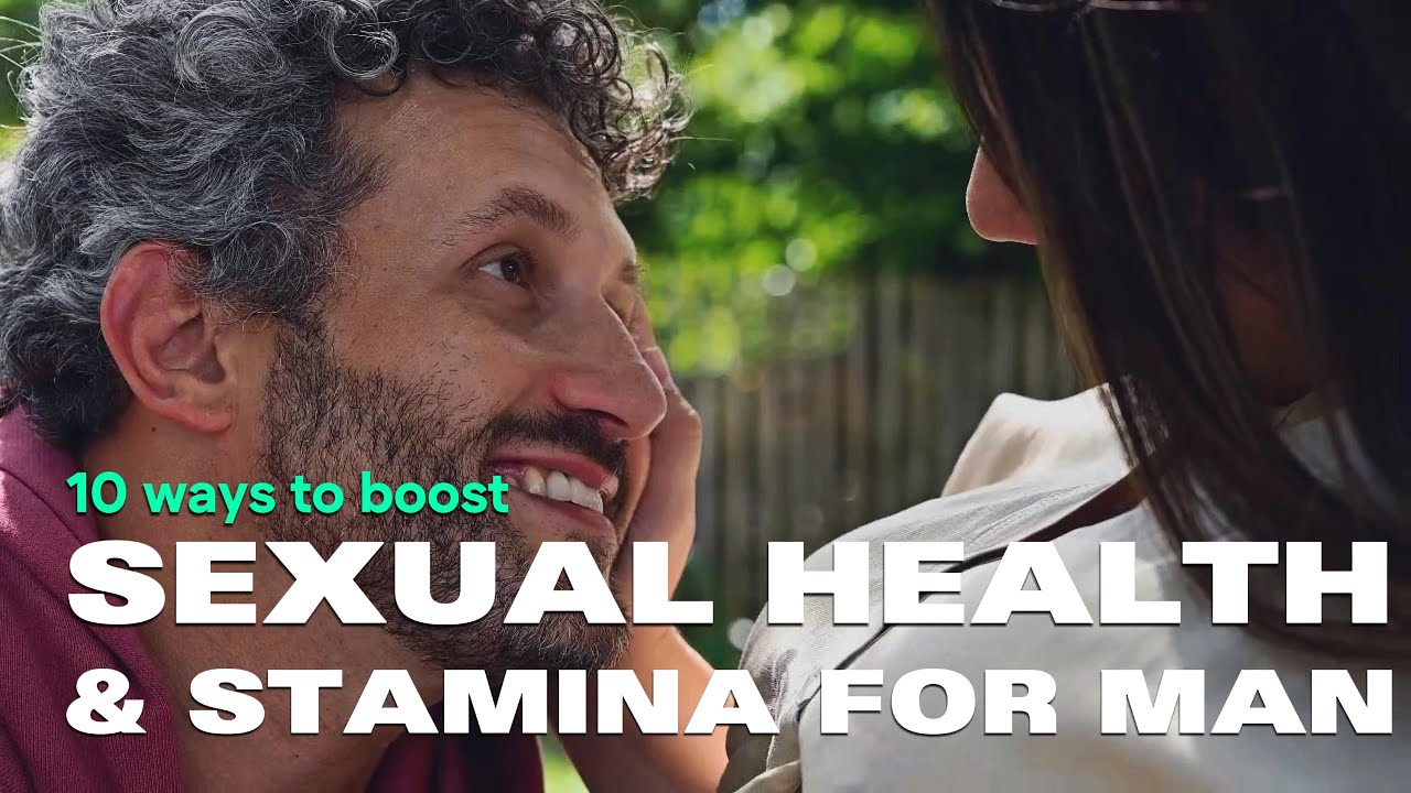 10 Ways to Boost Sexual Health and Stamina for Men | Improve ...