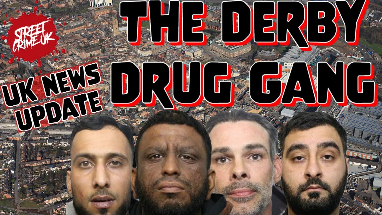 The Derby Drug Gang | That Flooded The City With Vast Quantities Of ...