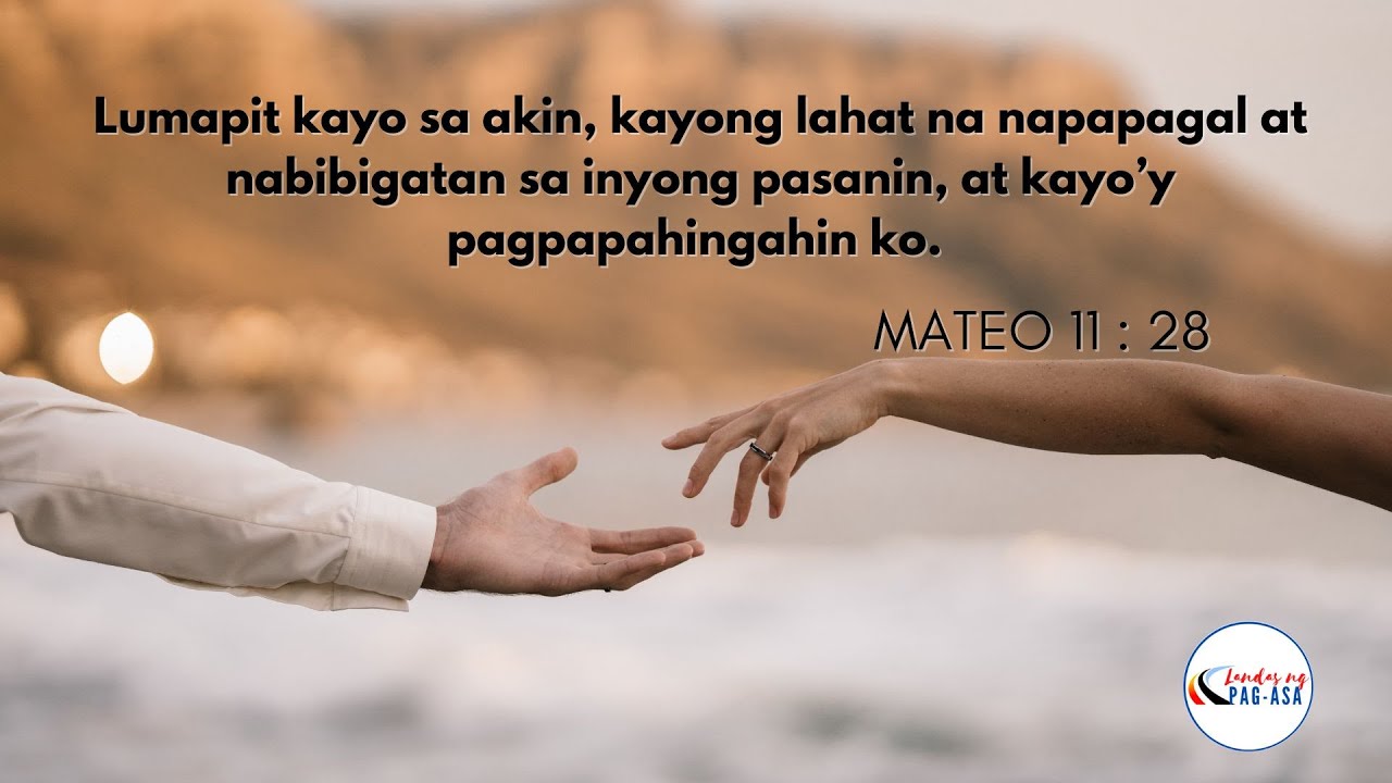 LANDAS NG PAG-ASA: Lumapit tayo at Magpahinga sa Piling ni Hesus. - YouTube