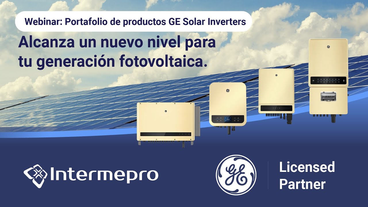 Webinar: Portfolio de productos GE Solar Inverters (13/12/2023) - YouTube