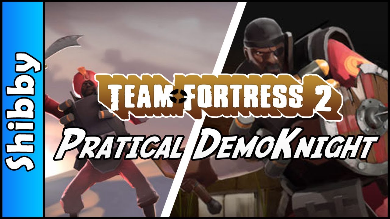 TF2 - The Pratical DemoKnight Loadout (Team Fortress 2) - YouTube