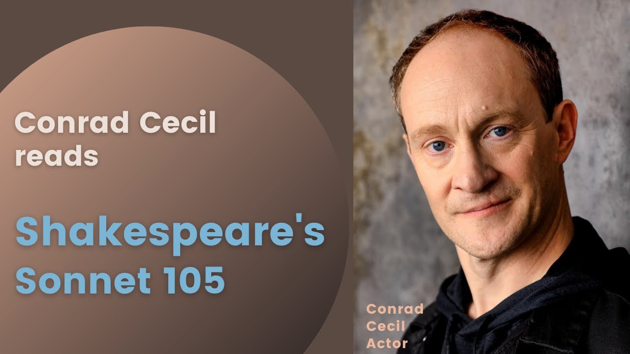 Sonnet 105 by William Shakespeare, read by Conrad Cecil - YouTube