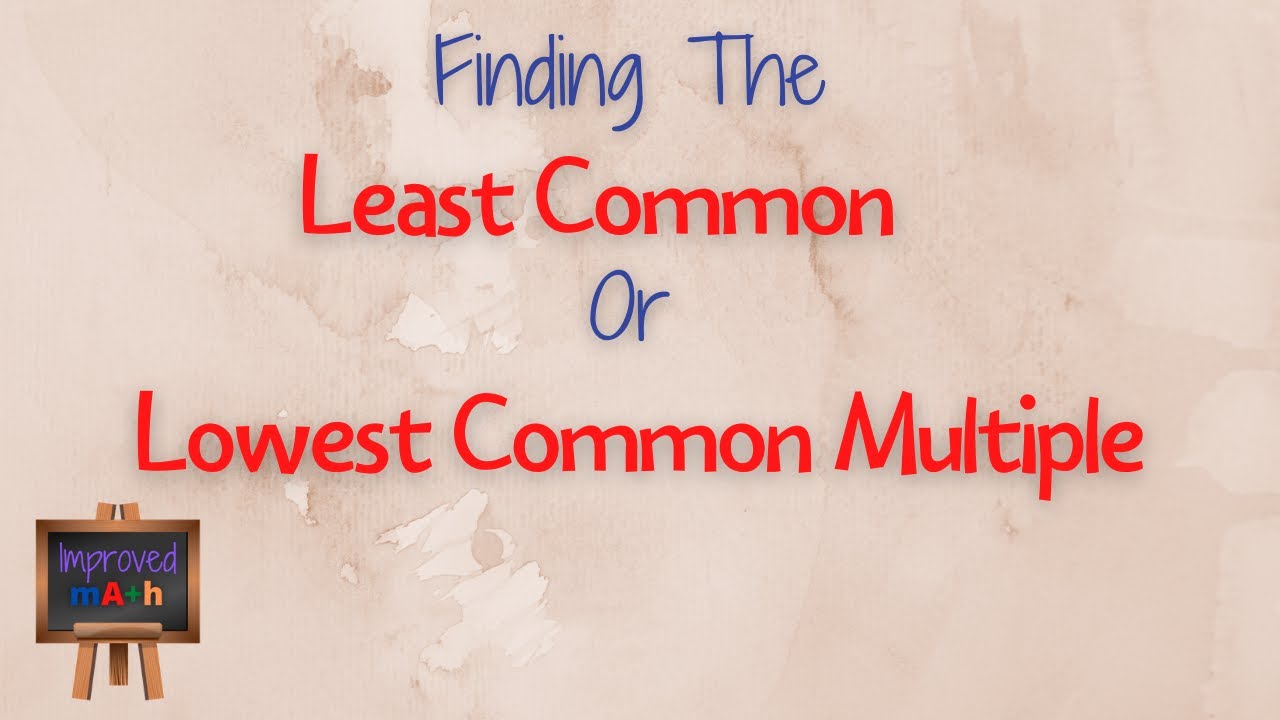 How To Find The Least Common Or Lowest Common Multiple LCM Math