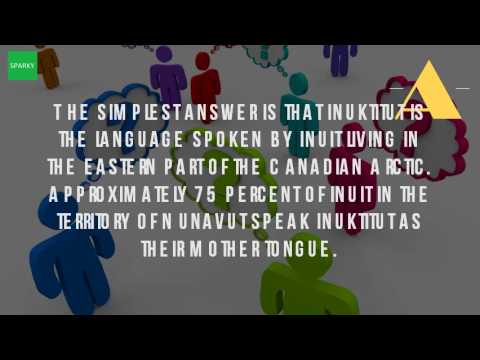 What Is Inuktitut Language? - YouTube