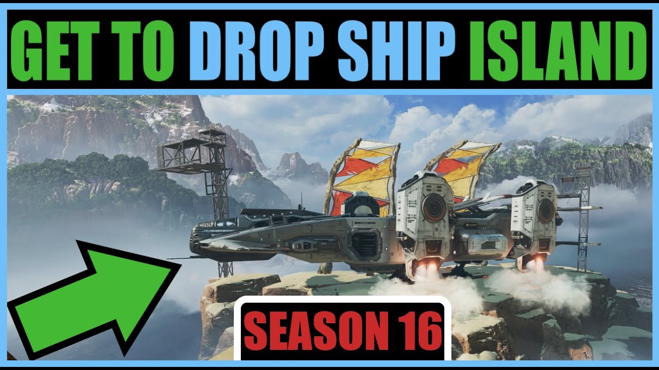 How To Get To DROP SHIP ISLAND In Apex Legends Season 16 - YouTube