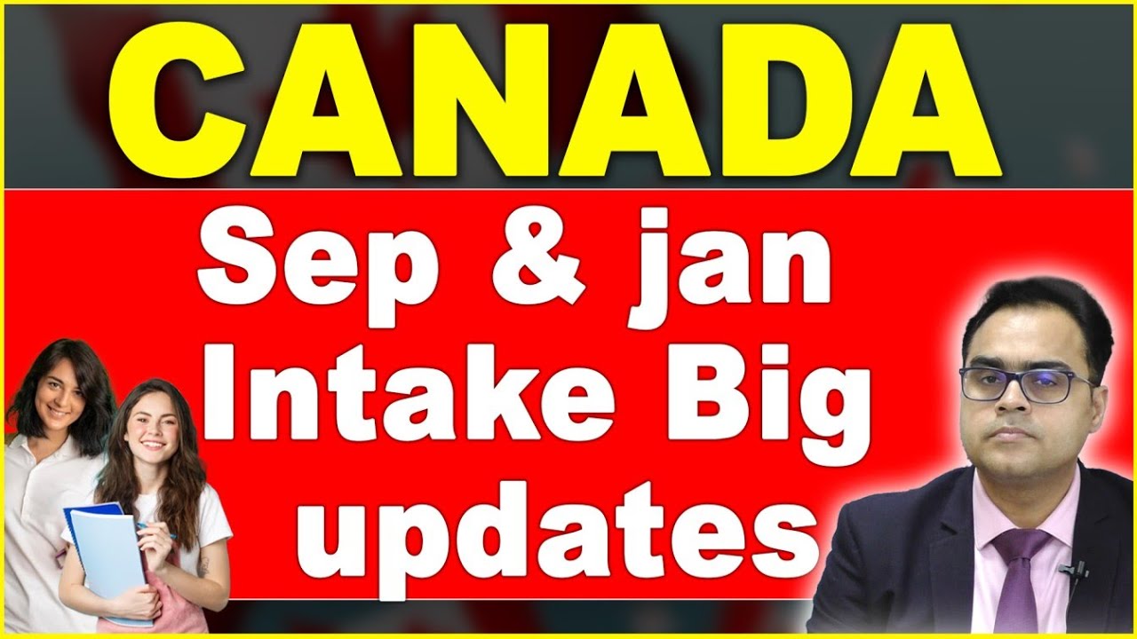 Canada September & Jan Intake big updates | Canada Study Visa updates ...