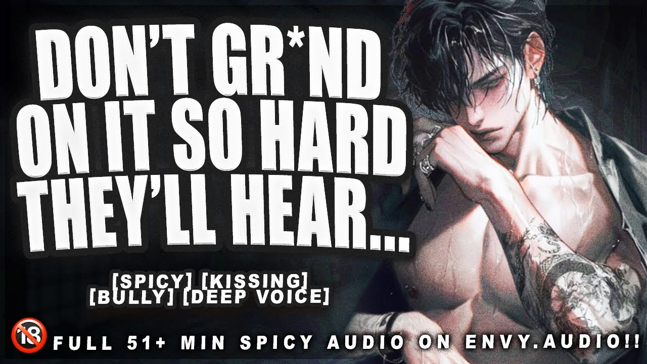 VERY SPICY Gr*nding On Your Bully So Hard He Whɨmpҽrs.. [Deep Voice] | Boyfriend ASMR - YouTube