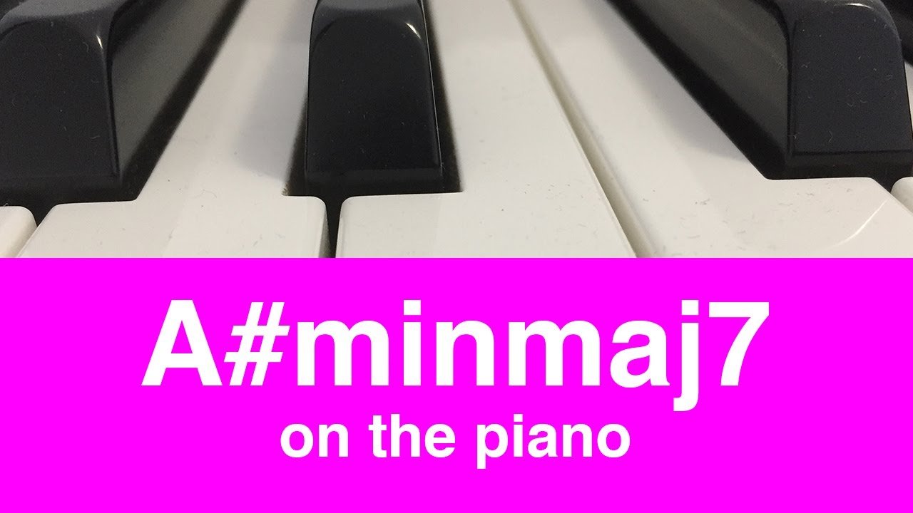 A# minor major 7 chord piano (A#mM7) - YouTube