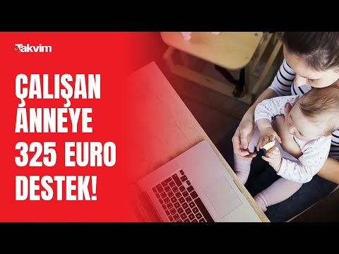 Çalışan anneye 12 ay boyunca 325 Euro destek! Toplam 7 bin kadını kapsıyor...