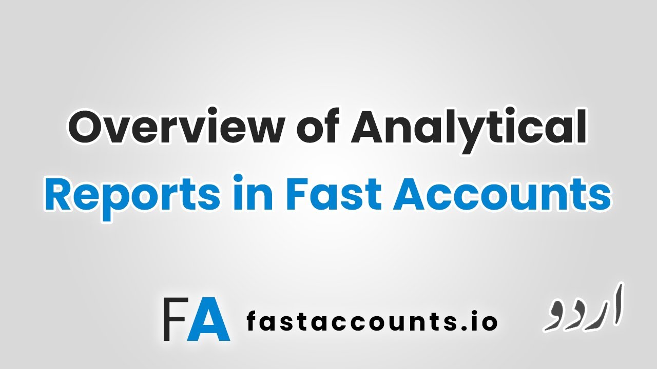 Overview of Analytical Reports in Fast Accounts - YouTube