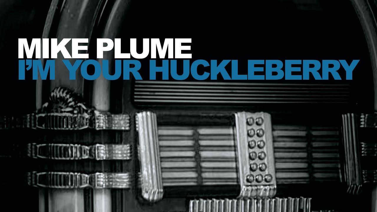 Mike Plume - "I'm Your Huckleberry" (Acoustic Version) - YouTube