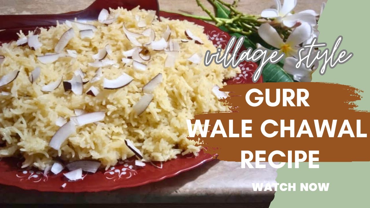 Village Style Gurr Wale Chawal | Gurr Rice Recipe | Meethe Rice Recipe ...