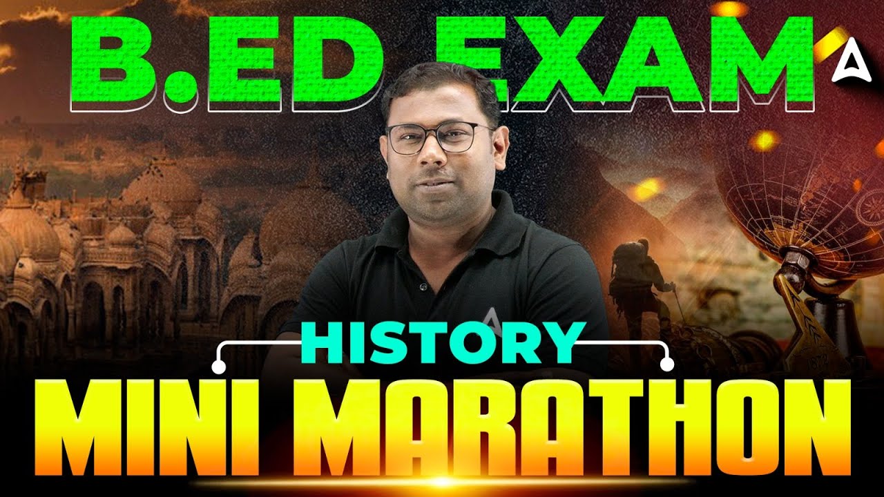 B.ED Entrance Exam Preparation | B.ED History Marathon Class by Ashok ...