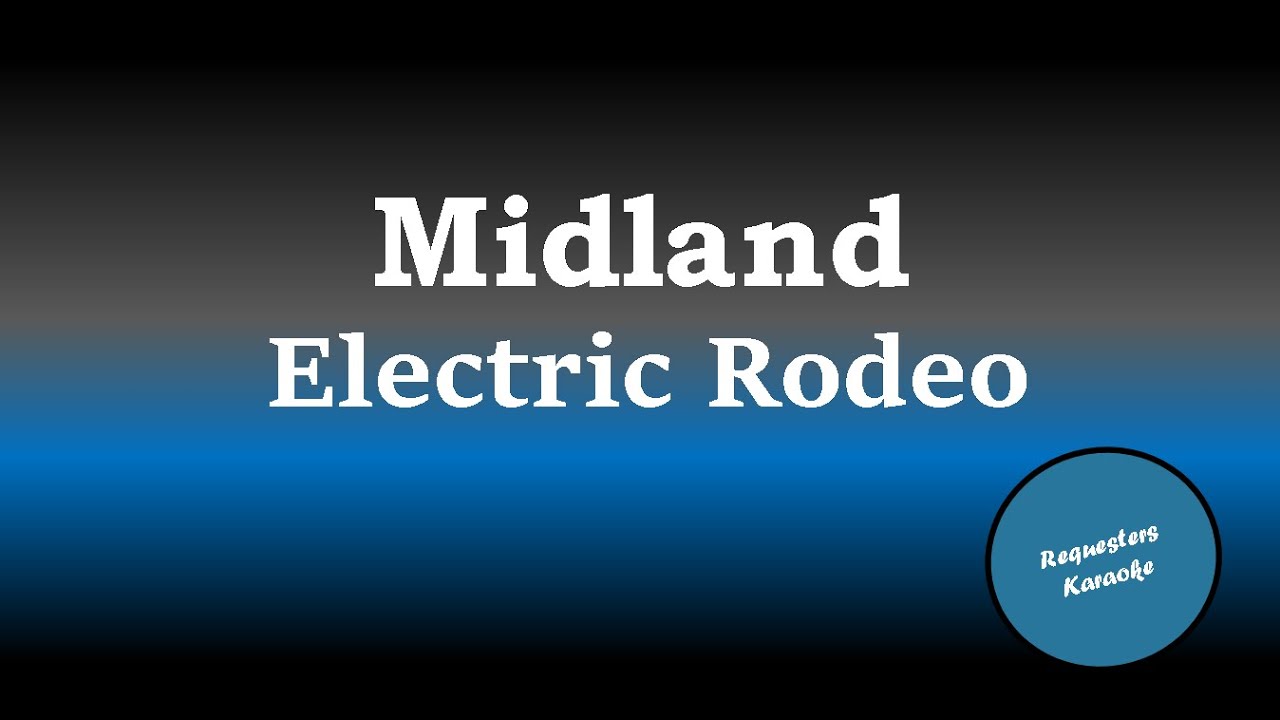 Midland - Electric Rodeo (Karaoke Version) - YouTube