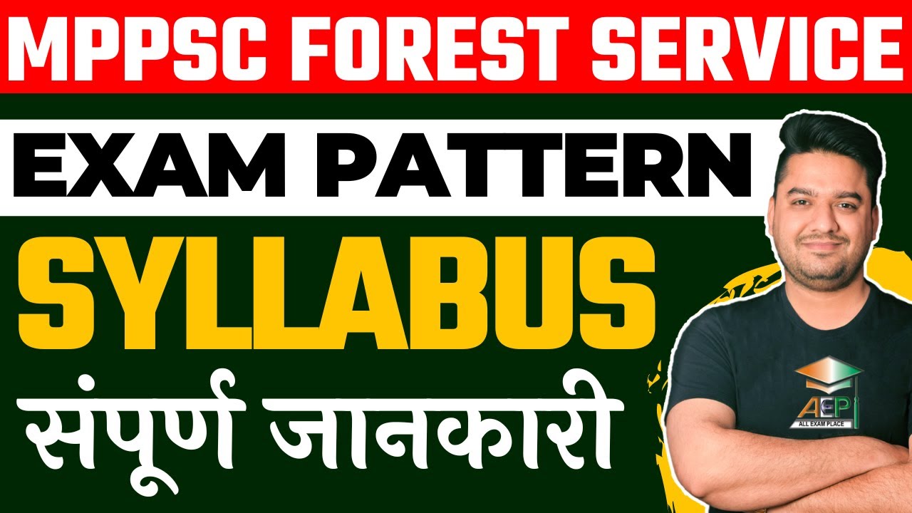 MPPSC FOREST SERVICE | MPPSC FOREST MAINS Exam Pattern & Syllabus ...