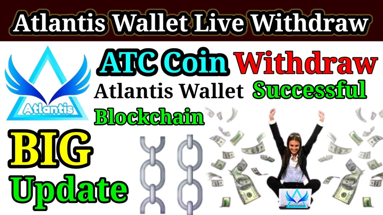 Atlantis Wallet ATC Coin Withdraw Successful |Atlantis Exchange New ...