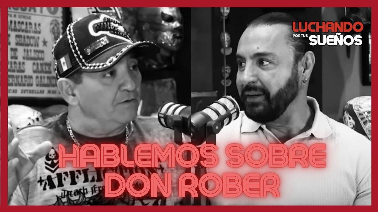 @ErnestoChavana HABLA DE COMO FUE TRABAJAR CON "DON ROBER" | LUCHANDO ...
