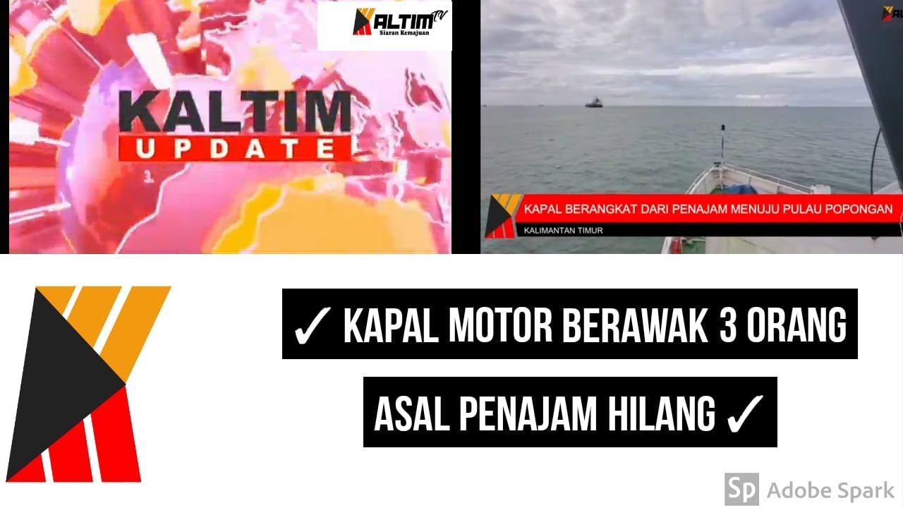KALTIM UPDATE - KAPAL MOTOR BERAWAK 3 ORANG ASAL PENAJAM HILANG - YouTube