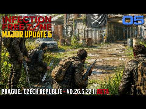 Eliminating the Bandit Threat in Prague! | Infection Free Zone | Major Update 6 | #05