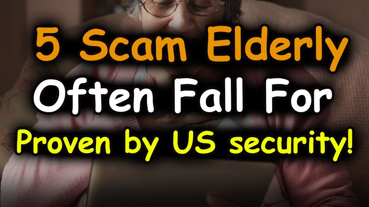 5 Scams Elderly Often Fall For – Proven by US Security – And How to ...