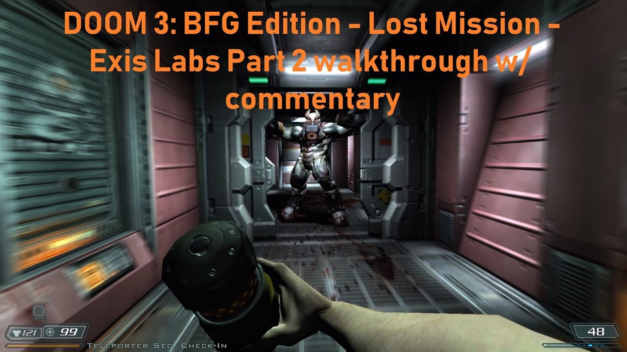 DOOM 3: BFG Edition - Lost Mission - Exis Labs Part 2 Walkthrough w ...