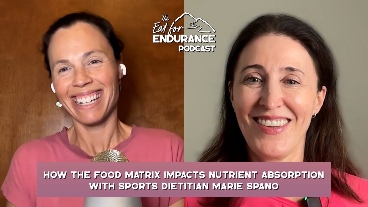 How the Food Matrix Impacts Nutrient Absorption with Sports Dietitian ...