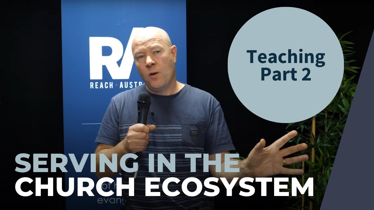 'Serve' In The Church Ecosystem Teaching Part 2 - YouTube