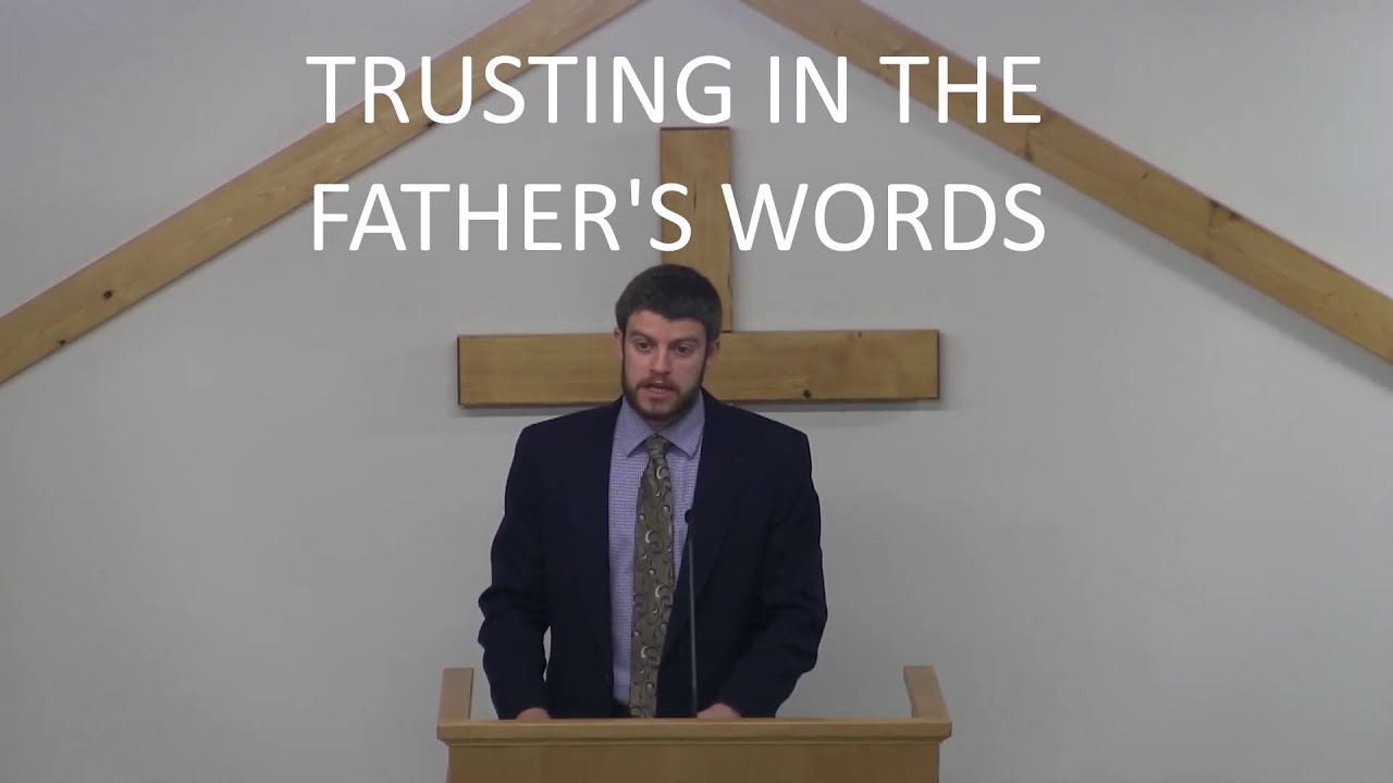 Trusting in the Father's Words | Tyler Hatcher - YouTube