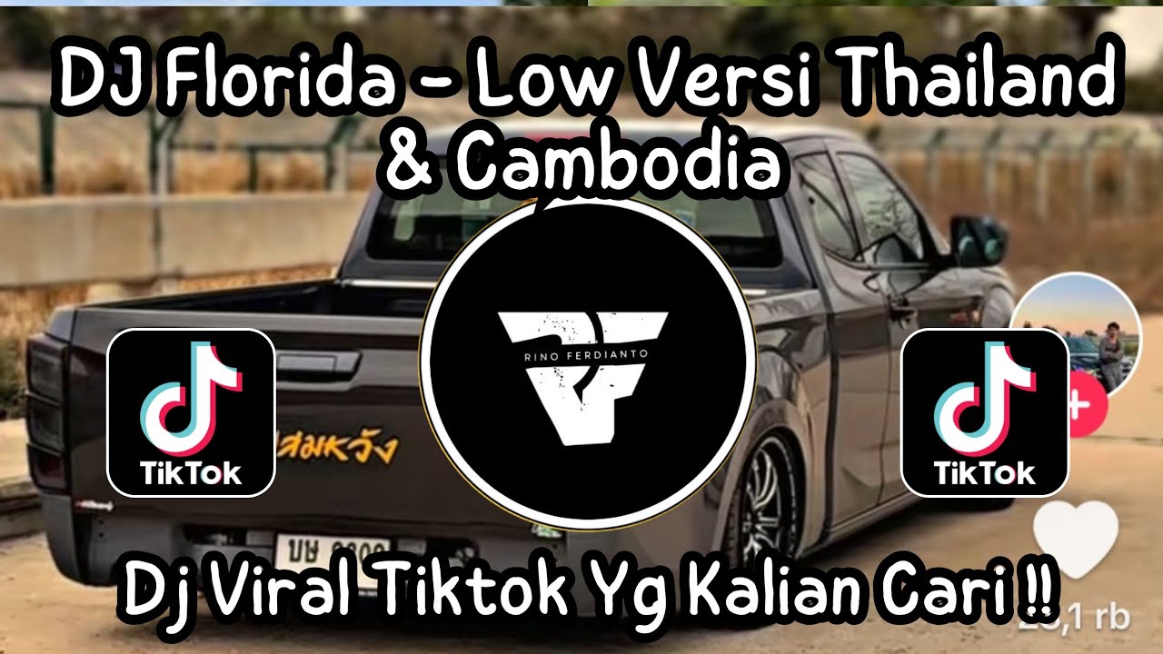 DJ FLORIDA LOW VERSI THAILAND & KAMBOJA BY DJ VELL BASS VIRAL TIK TOK ...