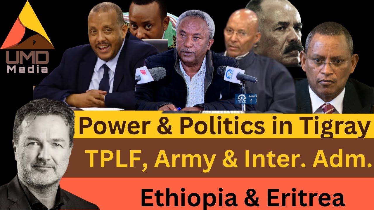 Power and Party Politics in Tigray | TPLF, Army and Interim ...