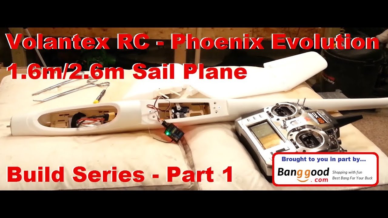 Volantex RC - Phoenix Evolution - 1.6m/2.6m Sail Plane - Build Series - Part 1 - YouTube