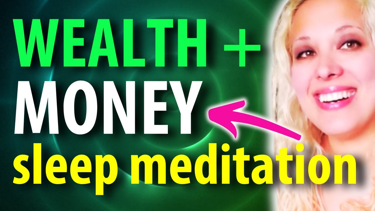 Wealth + Abundance Sleep Meditation | MANIFEST MONEY WHILE YOU SLEEP ...
