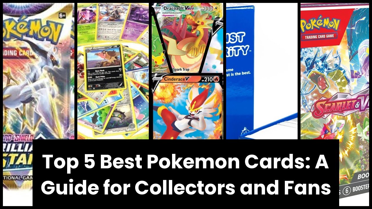 BEST POKEMON CARDS: Top 5 Best Pokemon Cards: A Guide for Collectors ...