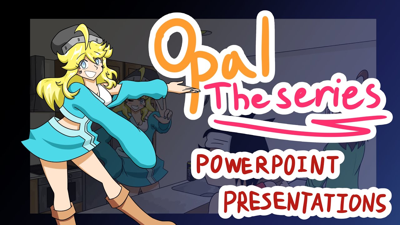 Opal The Series, PowerPoint Presentations - YouTube