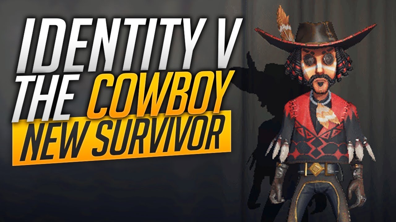 The Cowboy - NEW SURVIVOR - First Look! - Identity V - YouTube