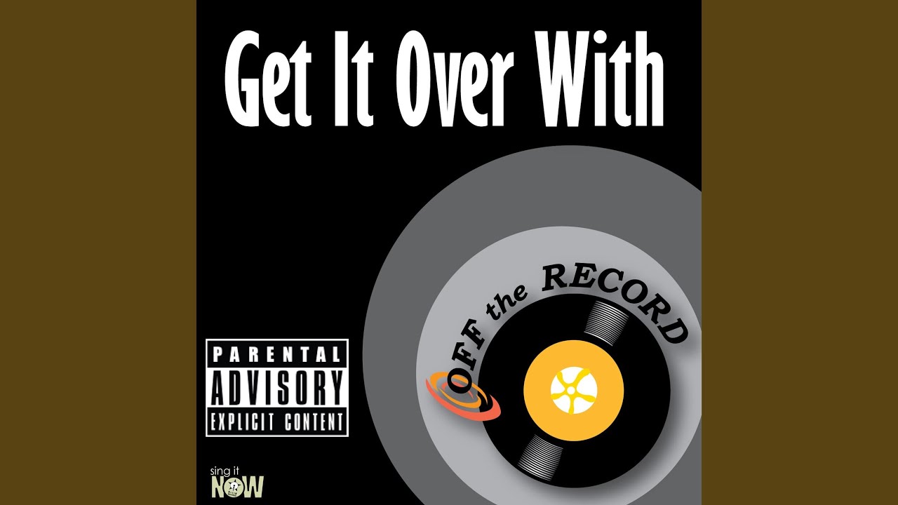 Get It Over With (Instrumental Version) - YouTube