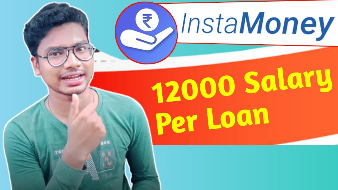 How To Get Personal Loan Salary 12000 | Instamoney Application Ka Loan ...