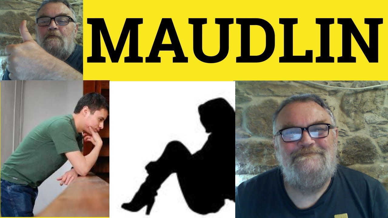 🔵 Maudlin Meaning - Maudlin Examples - Maudlin Definition - Literary ...
