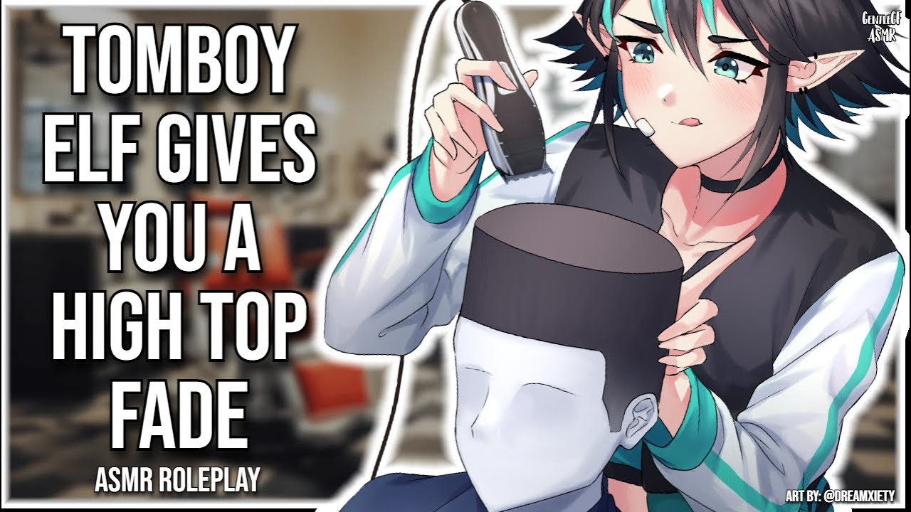 3DIO ASMR | Tomboy Elf Gives you a High Top Fade💈| Hair Cutting, Drying ...