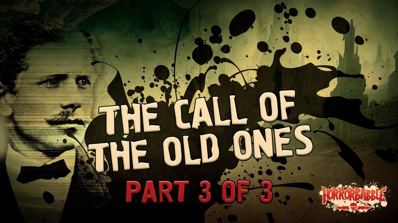 THE CALL OF THE OLD ONES: 35 Cthulhu Mythos Stories (3 of 3) - YouTube