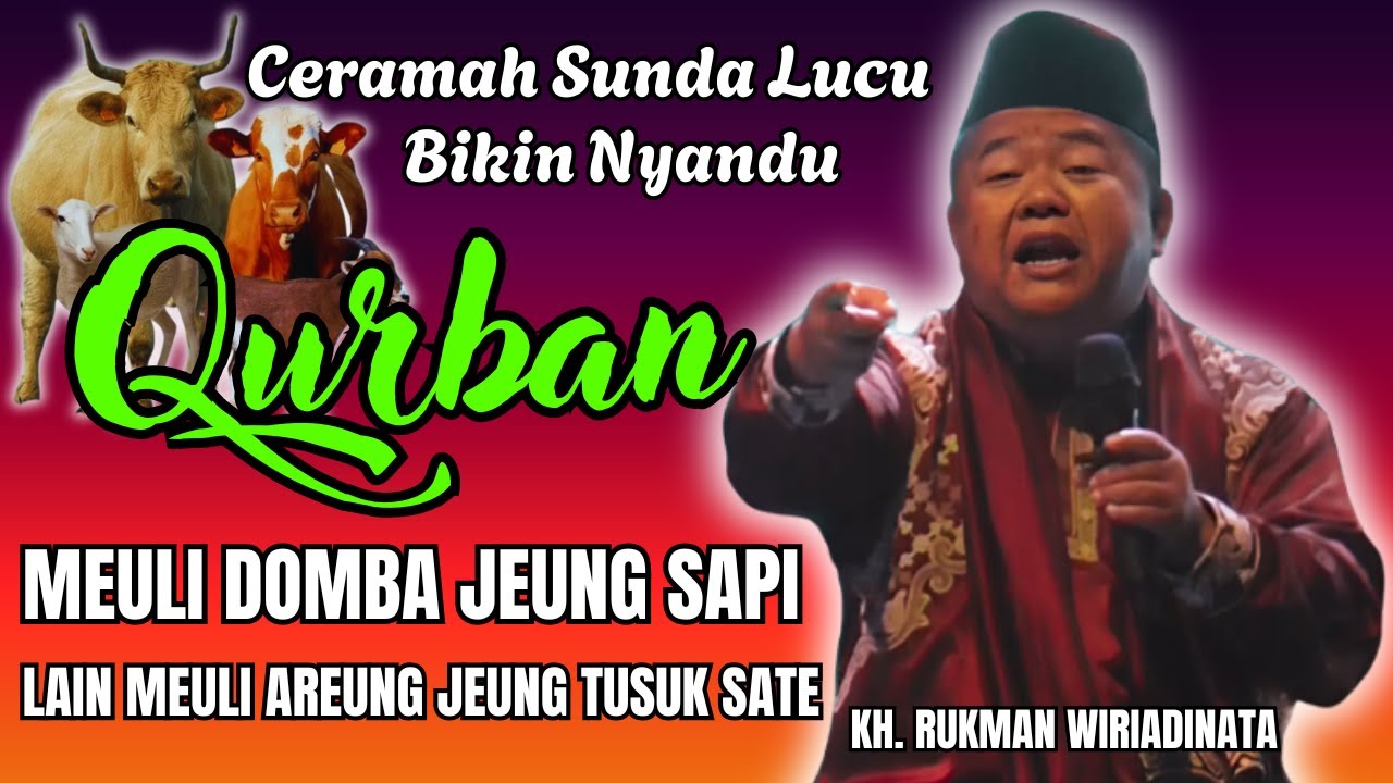 ceramah sunda lucu terbaru // KH RUKMAN WIRIADINATA spesial Idul Adha ...