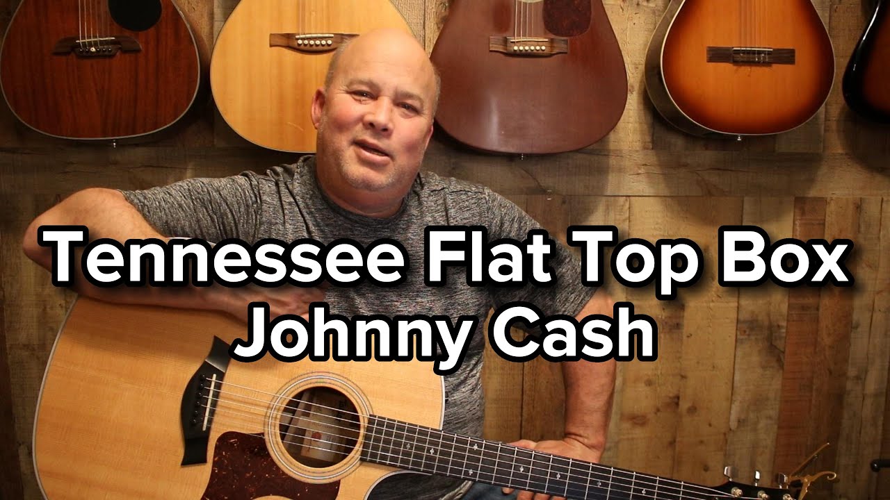 Tennessee Flat Top Box - Johnny Cash - YouTube