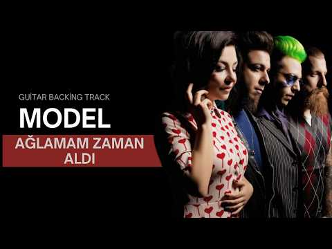 Model-Ağlamam Zaman Aldı Altyapı(Guitar Backing Track)