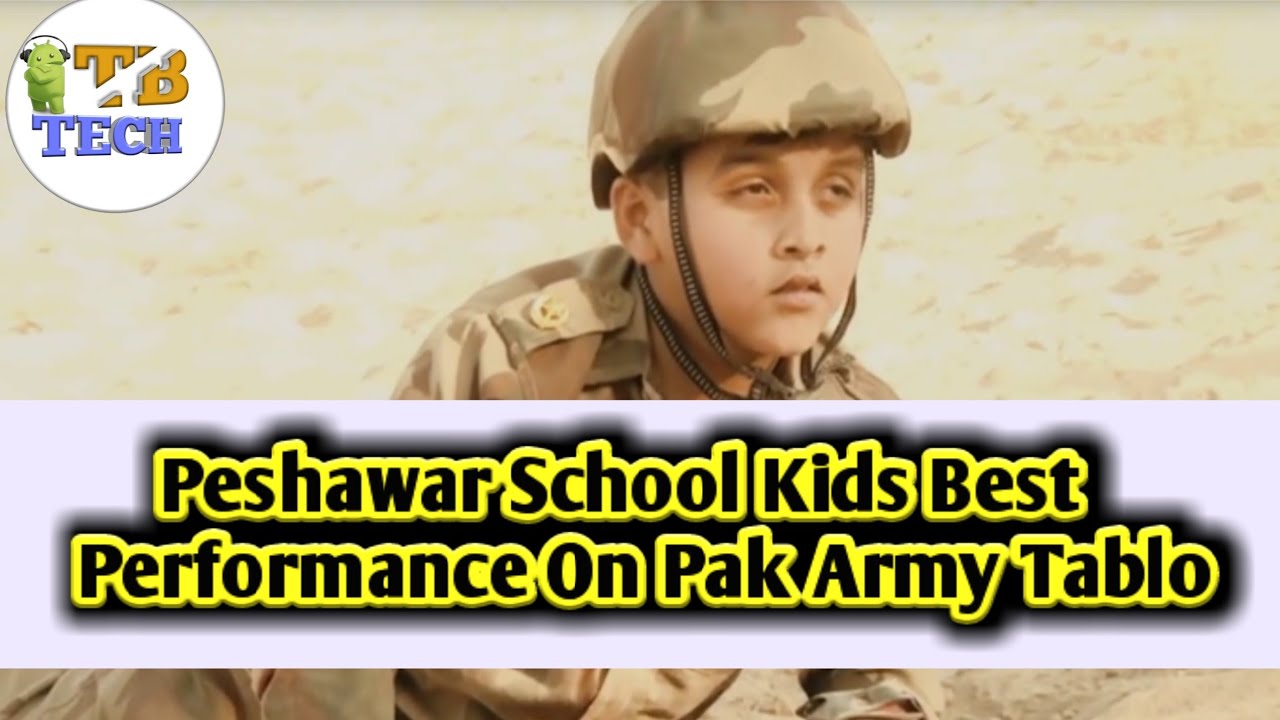 Peshawar School Kids Best Performance Pak Army Tablo | APS Peshawar ...