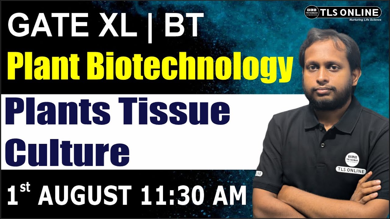 GATE XL | BT | Plant Biotechnology | Plant Tissue Culture | GATE 2026 ...