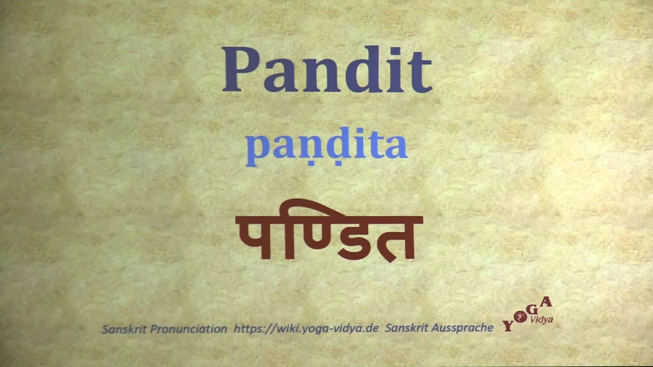 Pandit Pronunciation Pandita Sanskrit पण्डित paṇḍita - YouTube