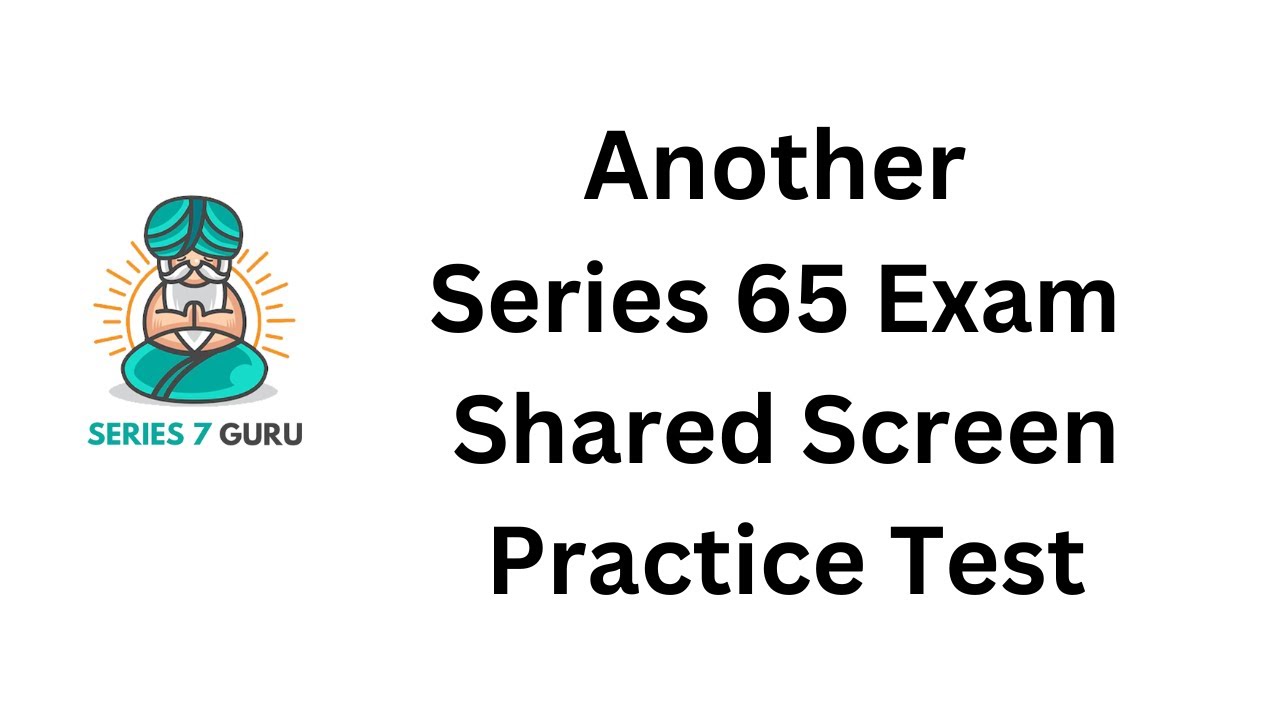 Series 65 Exam Shared Screen Practice Test - YouTube
