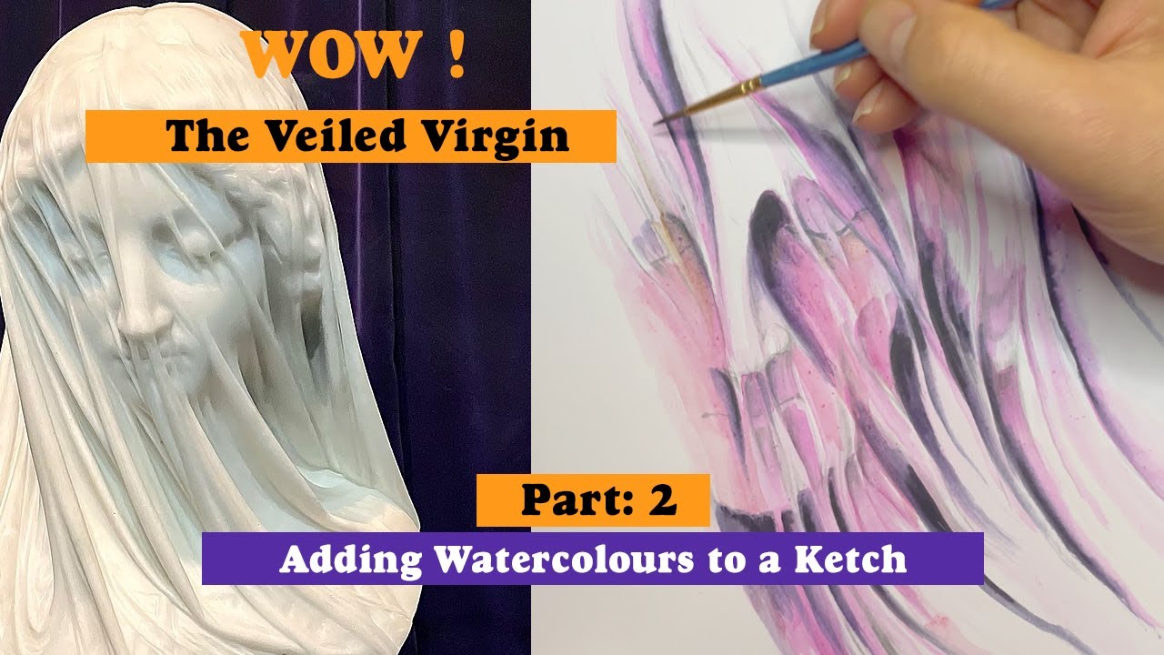 THE VEILED VIRGIN, ADDING WATERCOLOURS. PART 2: Adding Colour to a ...