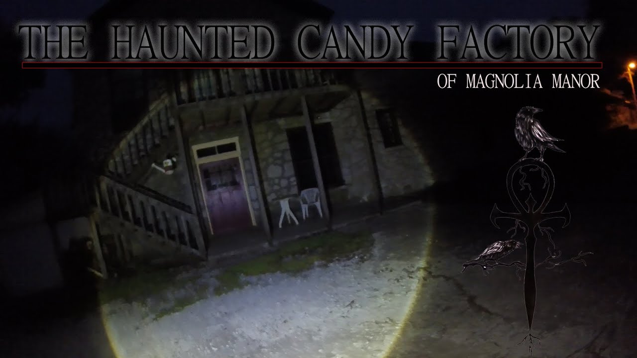 The Haunted Candy Factory of Magnolia Manor Plantation - YouTube
