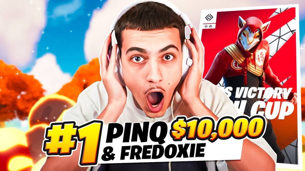 1ST PLACE in Duo Cash Cup... 🏆 ($10,000) w/ Fredoxie | Pinq - YouTube